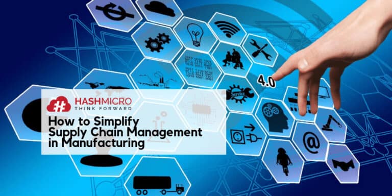 How to Simplify Supply Chain Management in Manufacturing | HashMicro