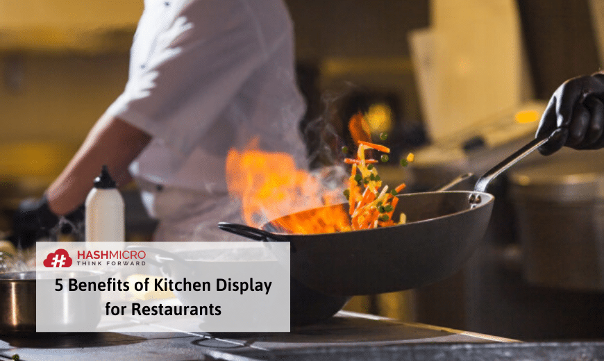 5 Reasons Why Restaurants Should Apply Kitchen Display System