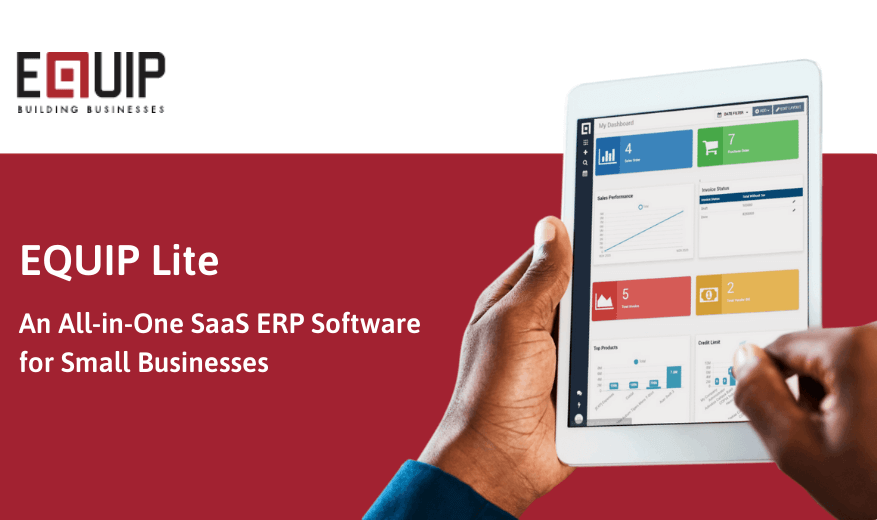 EQUIP Lite, An All-in-One SaaS ERP for Small Businesses