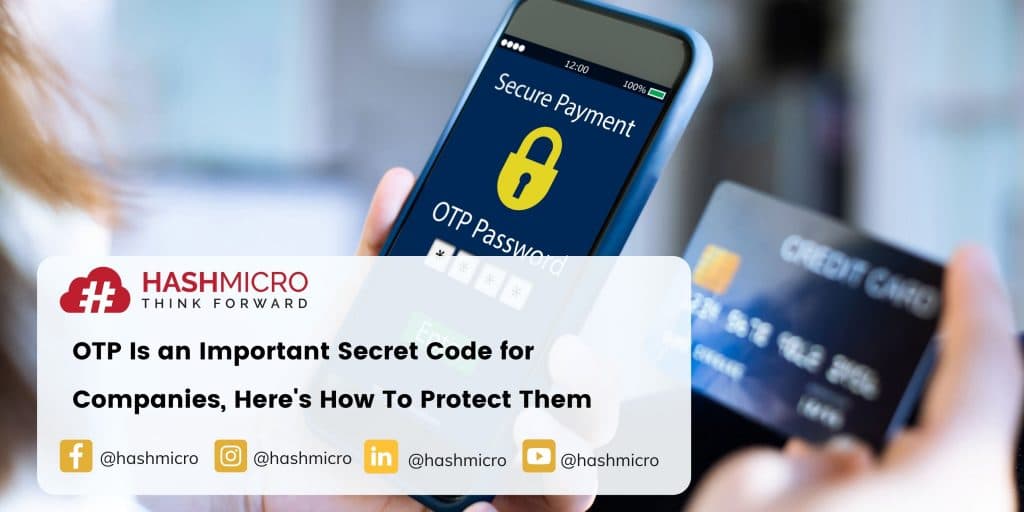 OTP Is a Critical Secret Code for Businesses; Here's How to Protect It