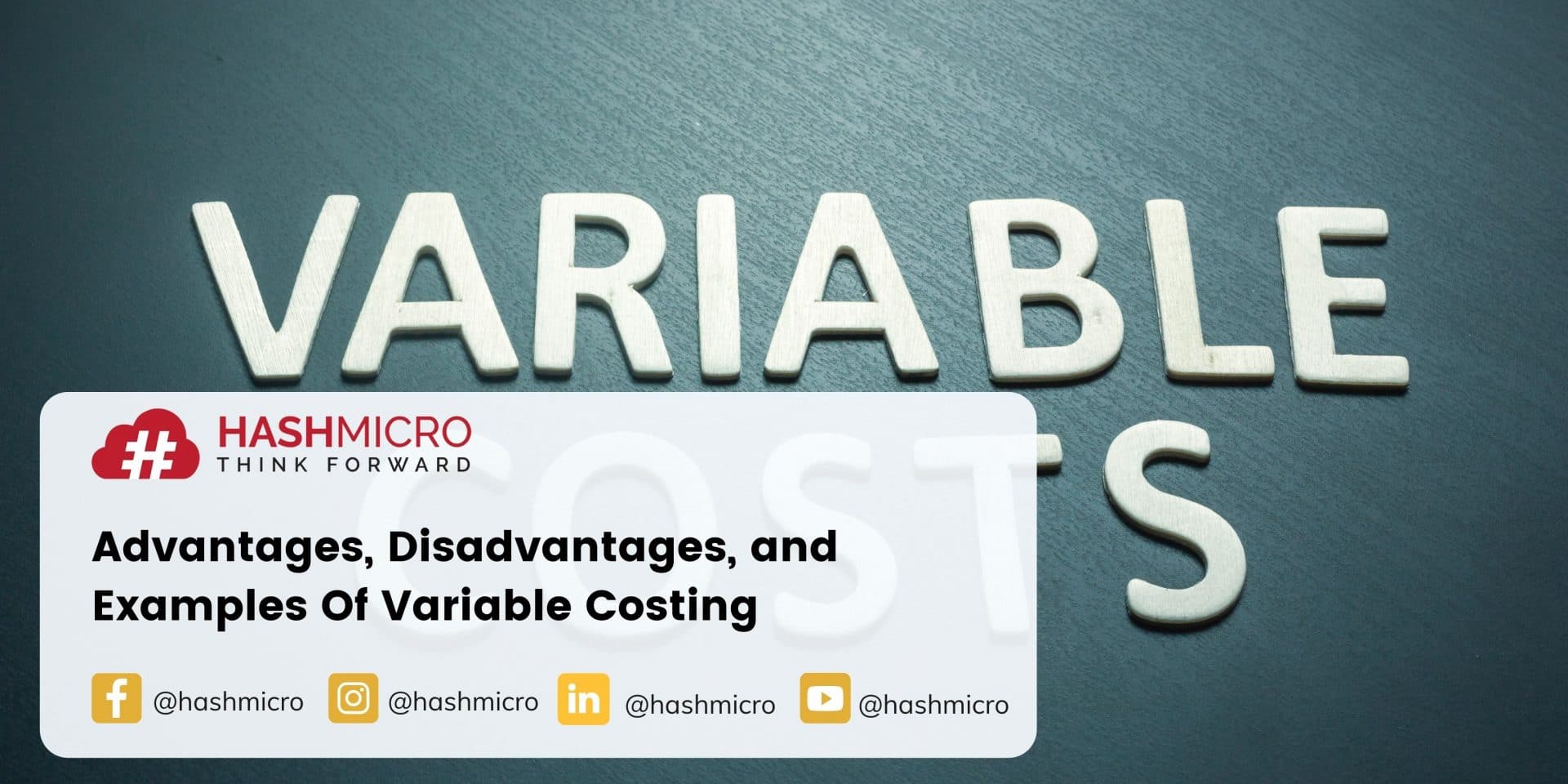 Variable Costing: Advantages, Disadvantages, and Examples
