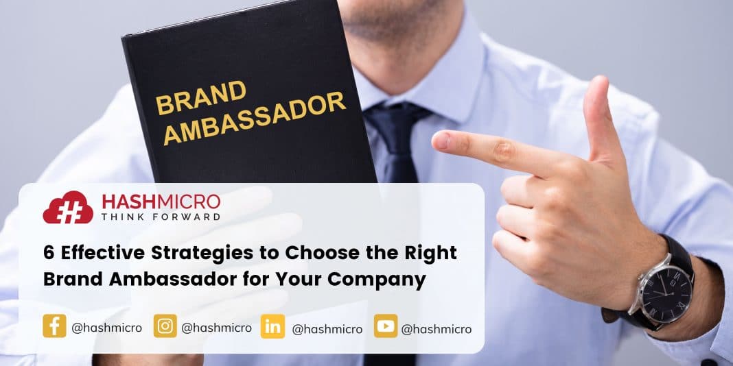 6 Ways to Choose the Right Brand Ambassador for Your Company