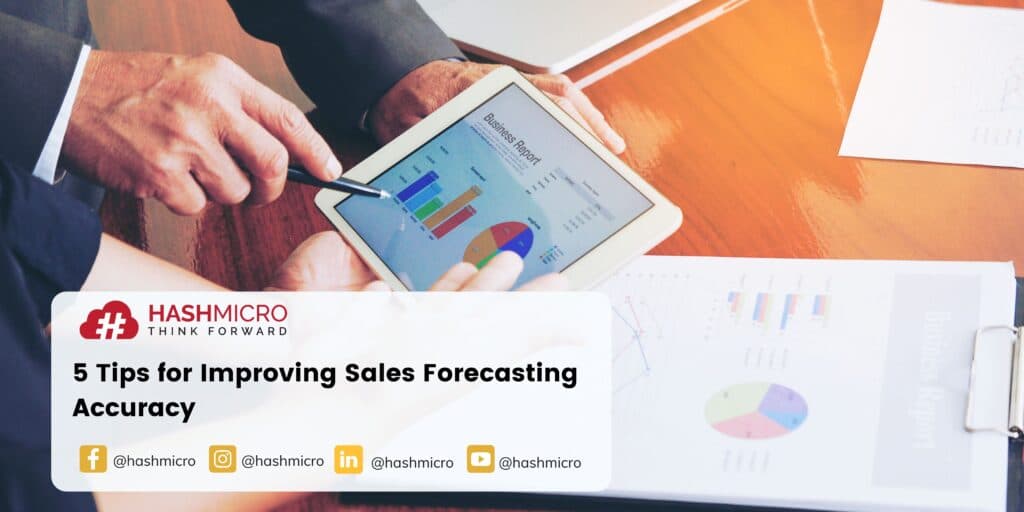 5 Tips for Improving Sales Forecasting Accuracy | HashMicro