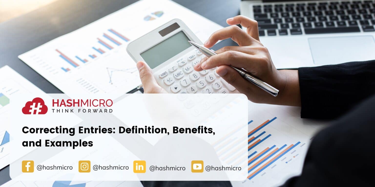 Correcting Entries: Definition, Benefits, and Examples
