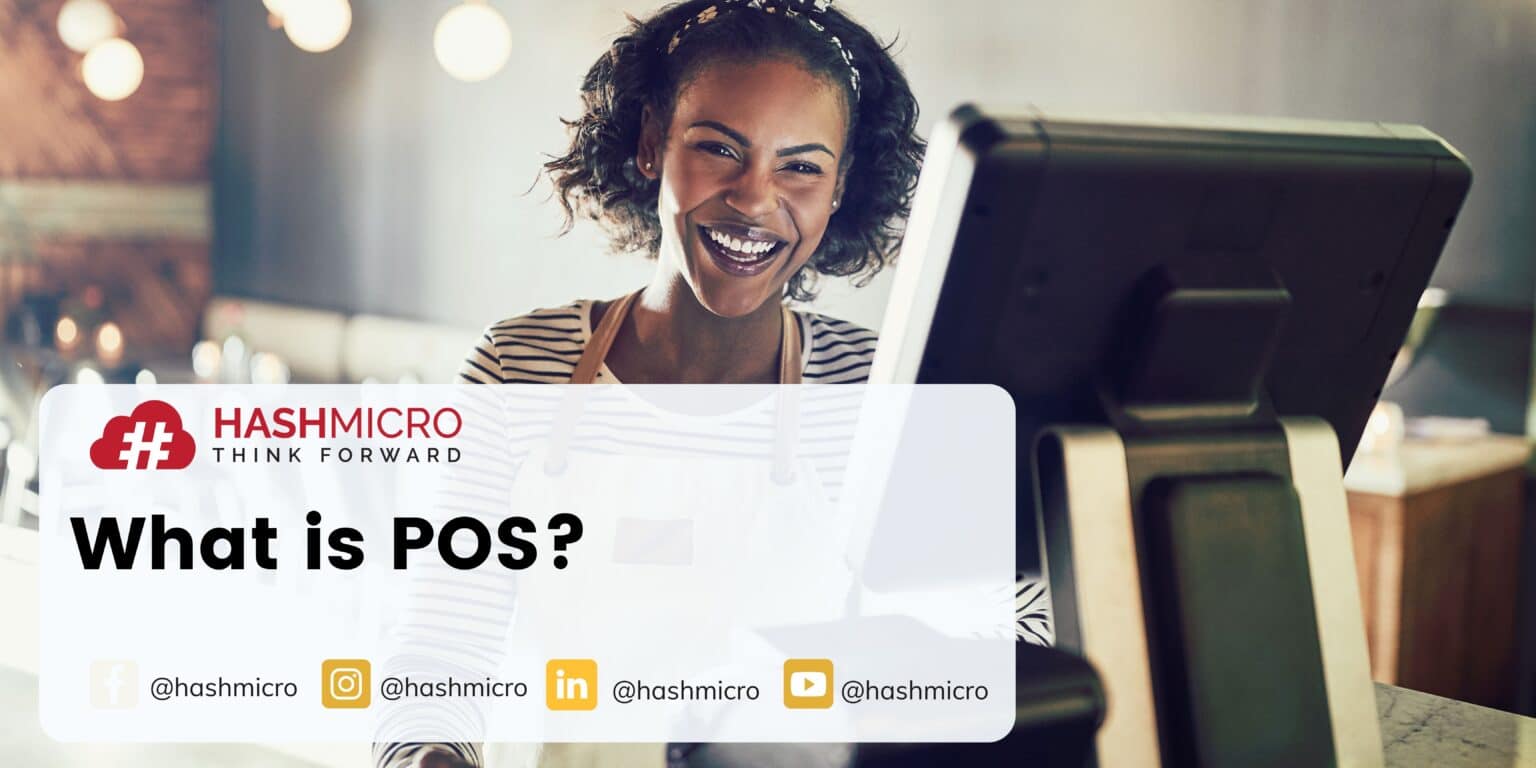 What Is a POS System and How Does It Work? | HashMicro Singapore