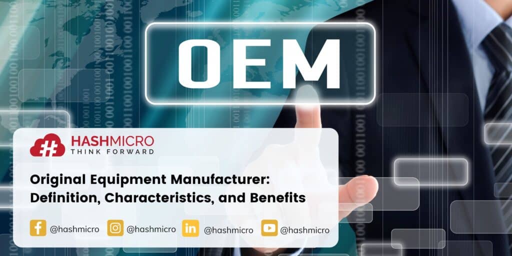 Original Equipment Manufacturer: Definition, Characteristics, and Benefits