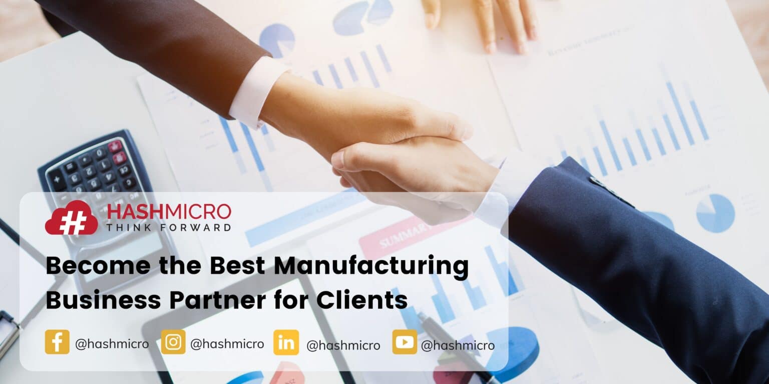 Become the Best Manufacturing Business Partner for Clients