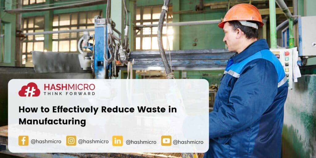 How to Effectively Reduce Waste in Your Manufacturing Company