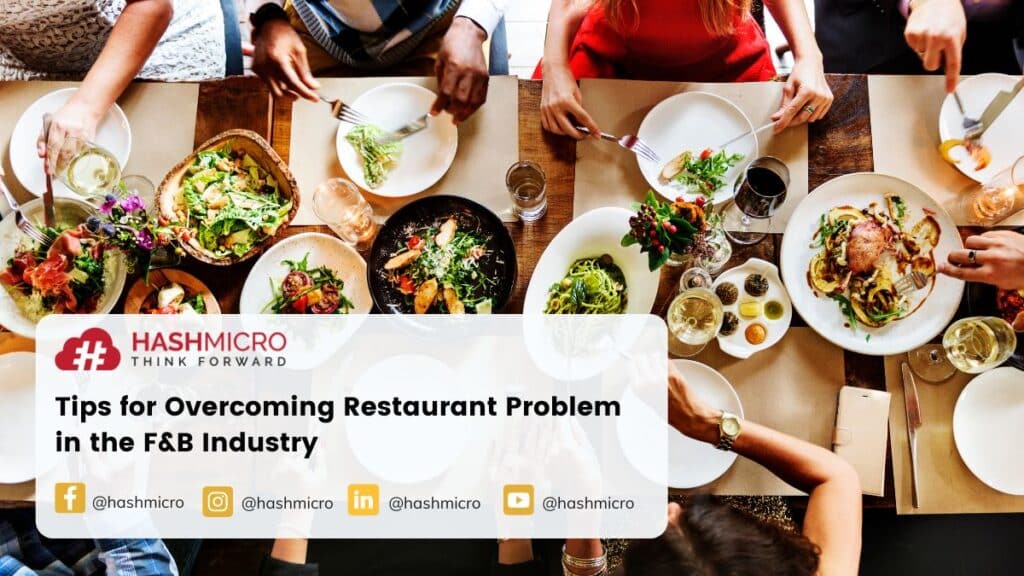 Tips for Overcoming Restaurant Problem in the F&B Industry