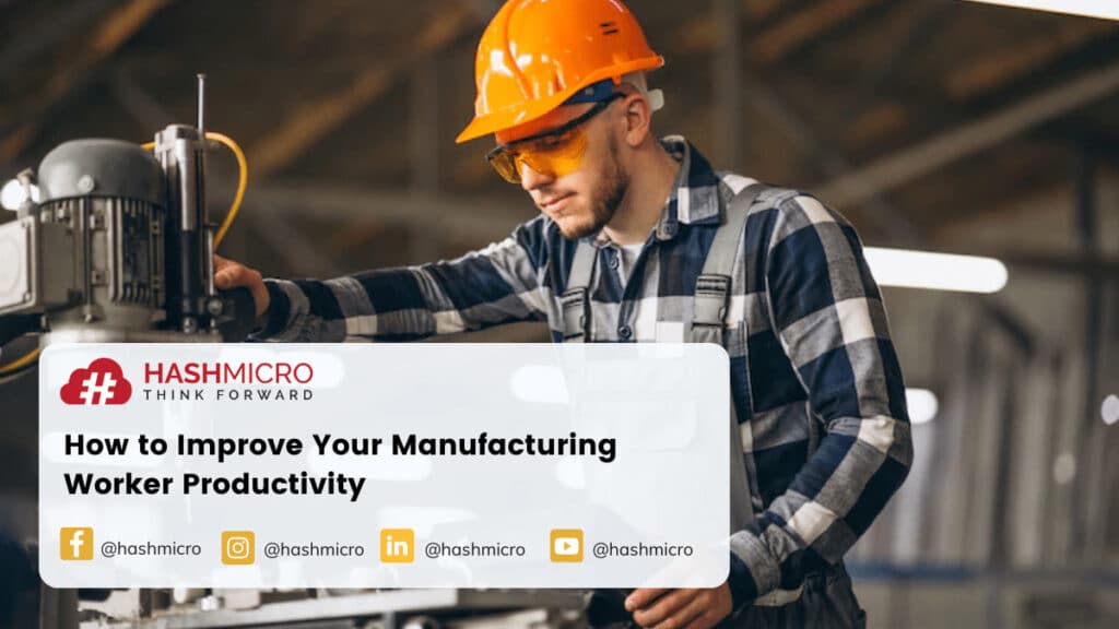 How to Improve Your Manufacturing Worker Productivity