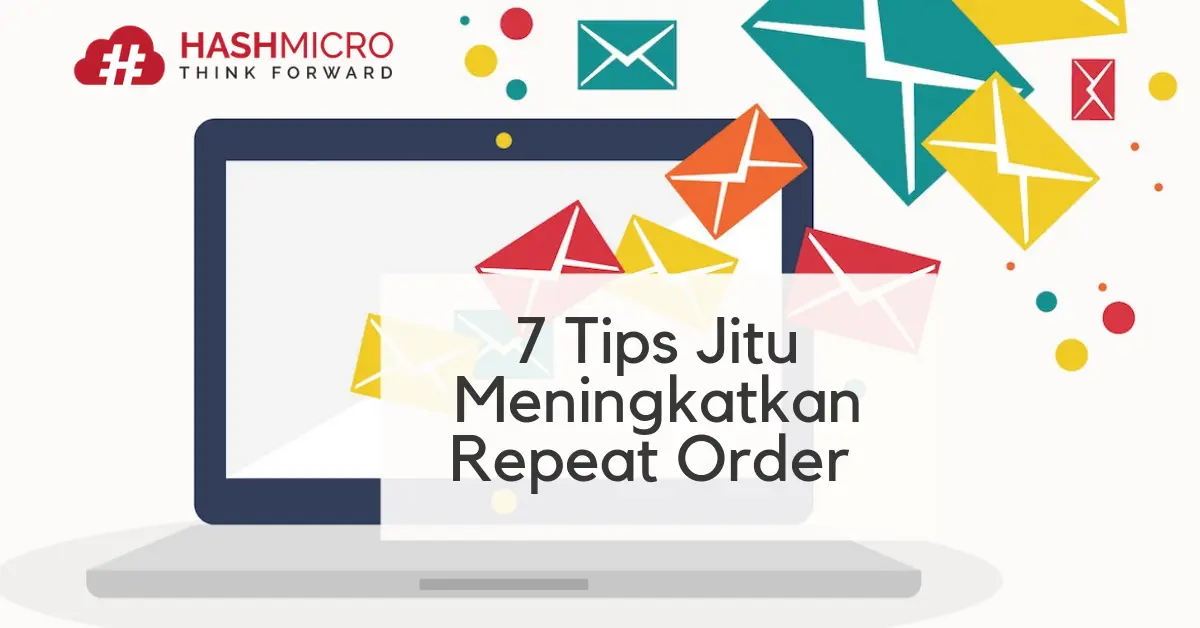 7 Tips Jitu untuk Meningkatkan Repeat Order