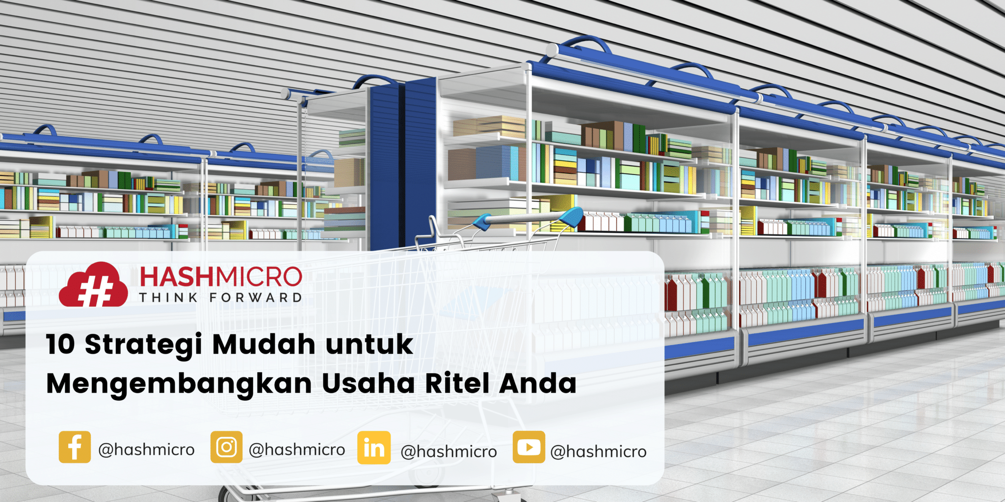 10 Strategi Mudah untuk Mengembangkan Bisnis Ritel Anda