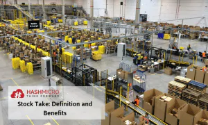 Pengertian dan Manfaat Stock Take » BusinessTech HashMicro
