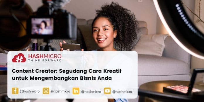 Apa itu Content Creator? Berikut Cara Kreatif untuk Mengembangkannya!