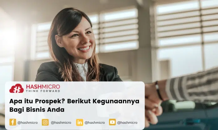 Apa itu Prospek? Pengertian, dan Perannya dalam Dunia Bisnis