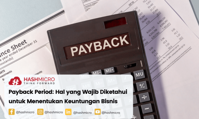 Payback Period: Hal Wajib untuk Menentukan Keuntungan Bisnis