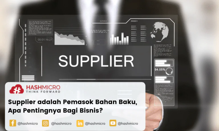 Pahami Arti Supplier, Tugas dan Cara Memilih yang Berkualitas!