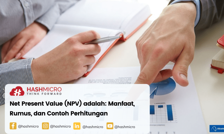 NPV (Net Present Value): Kenali Manfaat dan Cara Menghitungnya!