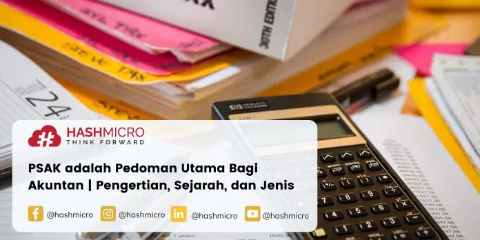 PSAK Adalah: Berikut Sejarah Lengkap Serta Jenisnya