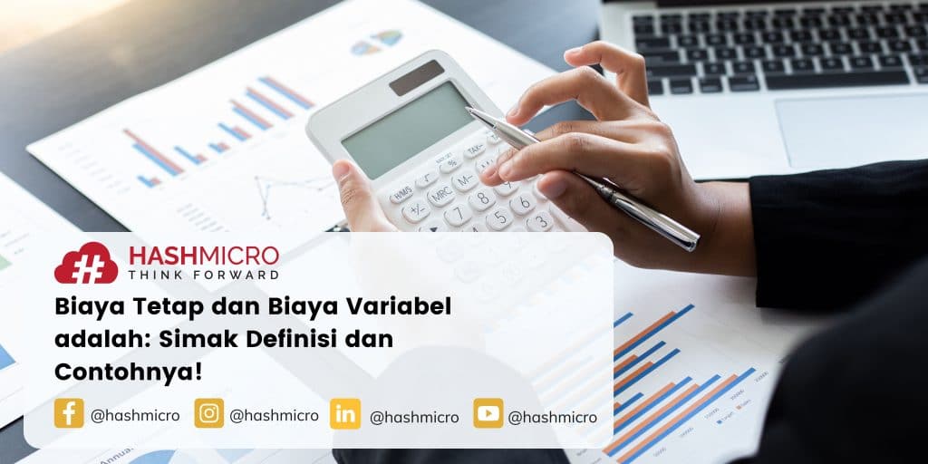 Biaya Variabel: Pengertian, Kegunaan, dan Bedanya dengan Biaya Tetap