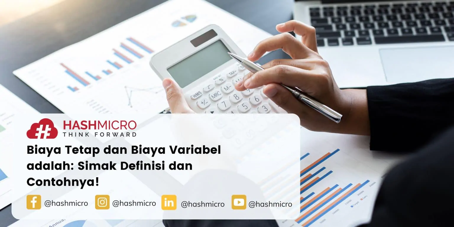 Biaya Variabel: Pengertian, Kegunaan, dan Bedanya dengan Biaya Tetap