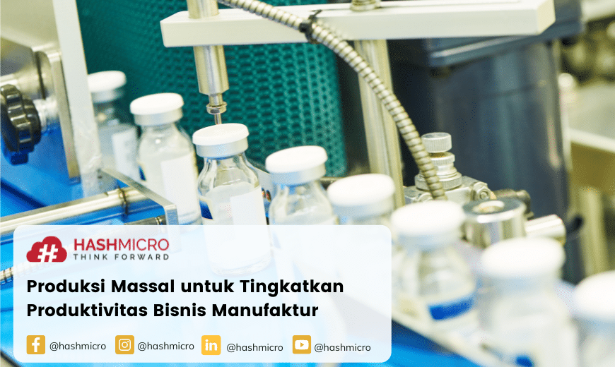 Produksi Massal? Pahami Strategi, Kelebihan dan Tahapannya!