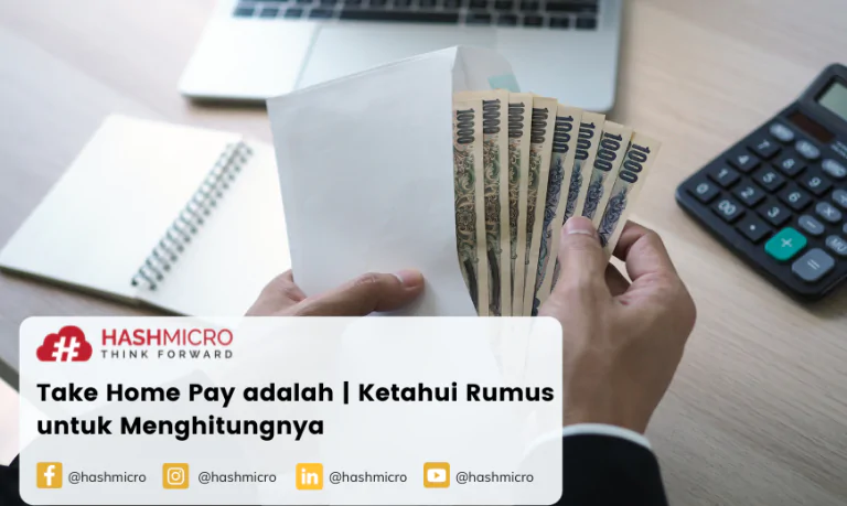 Take Home Pay (THP): Komponen dan Cara Menghitungnya