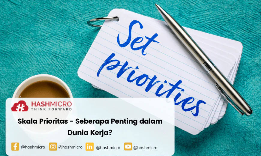 Ikuti Cara Ini untuk Menentukan Skala Prioritas dalam Bisnis Anda!