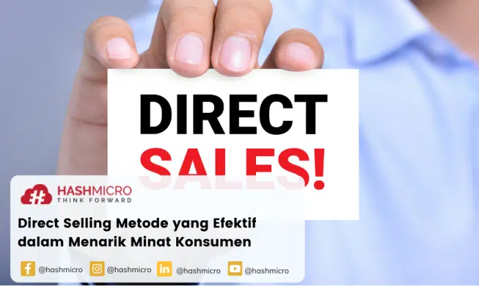 Direct Selling: Arti, Jenis, Tips, dan Manfaatnya untuk Penjualan