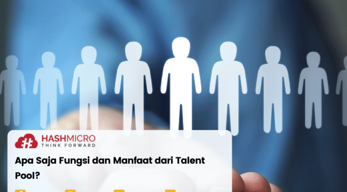 Pengertian Talent Pool dan Manfaatnya untuk Bisnis Anda!