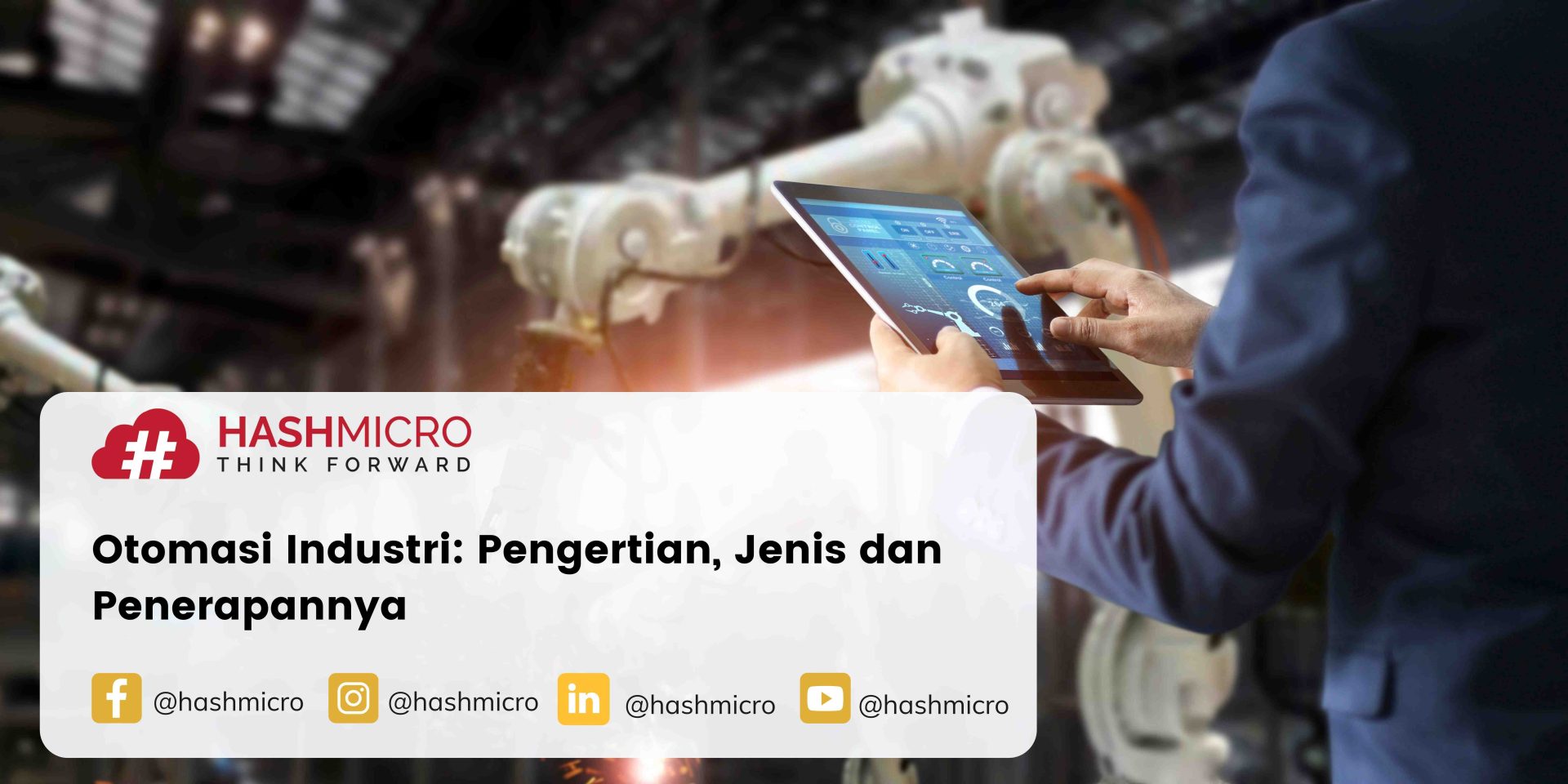 Otomasi Industri: Pengertian, Jenis, dan Penerapannya