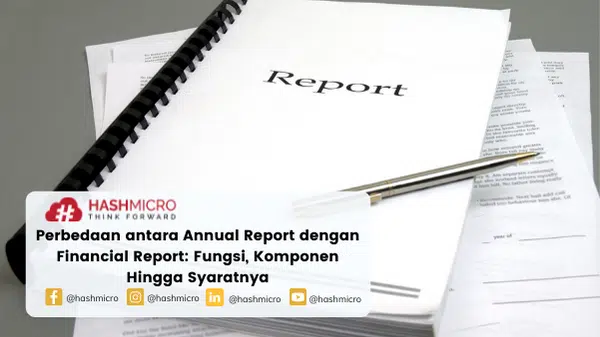 Annual Report: Pengertian, Fungsi, Komponen hingga Syaratnya