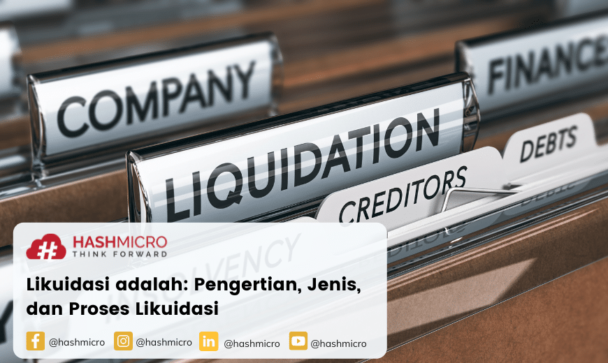 Likuidasi adalah: Pengertian, Alasan, Jenis, dan Prosesnya
