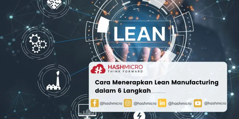 6 Langkah Menerapkan Lean Manufacturing untuk Perusahaan Anda