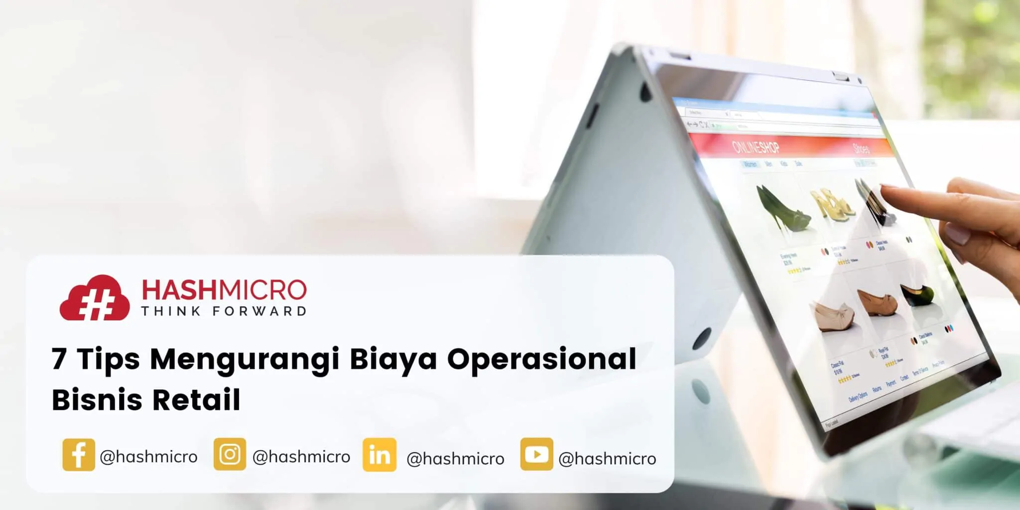 Biaya Operasional Bisnis Retail dan 7 Tips untuk Menguranginya