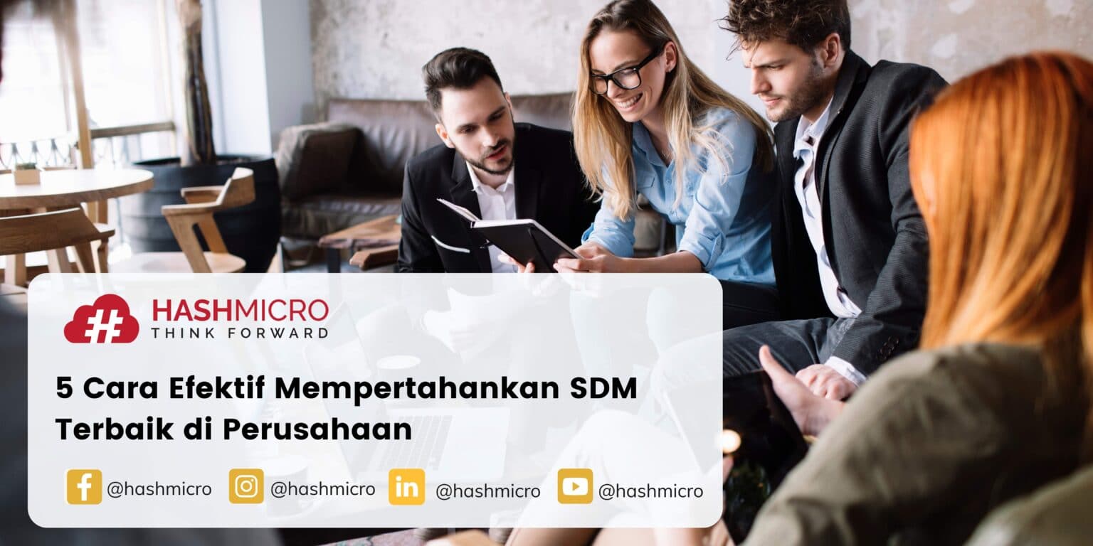 Cara Efektif Meningkatkan SDM Terbaik di Perusahaan Anda!