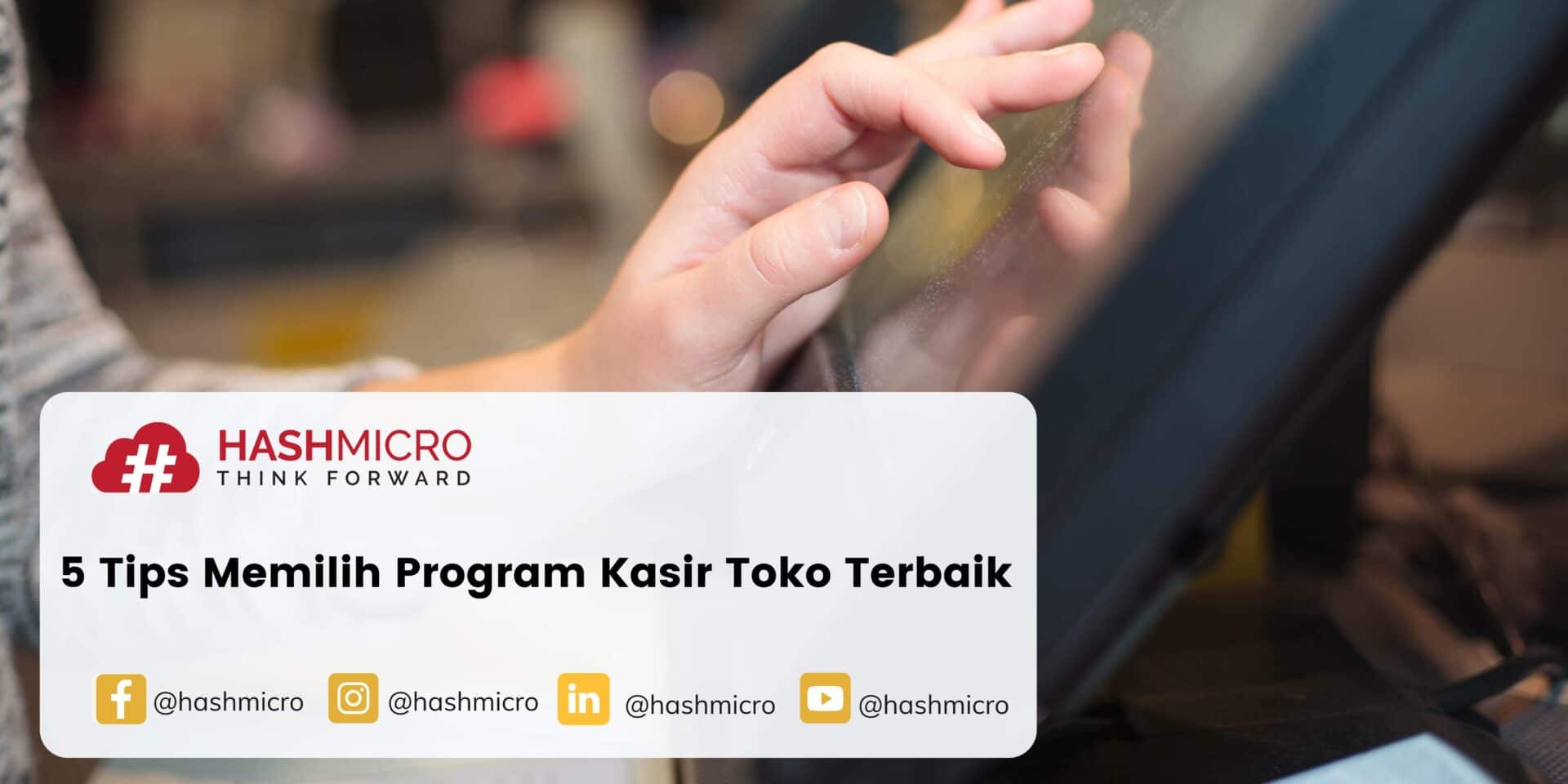 5 Tips Memilih Program Kasir Toko Terbaik untuk Kemajuan Bisnis Anda