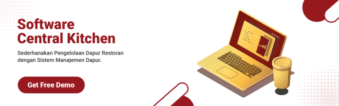 Tips Manajemen Dapur Restoran dengan Software Central Kitchen
