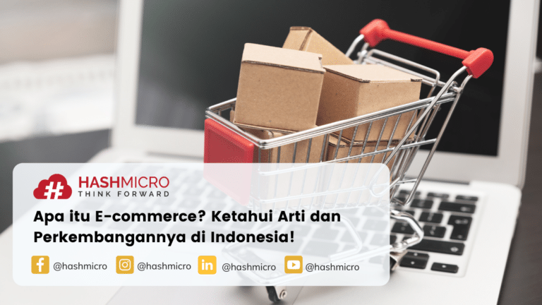 Pengertian E-commerce dan Perkembangannya di Indonesia!