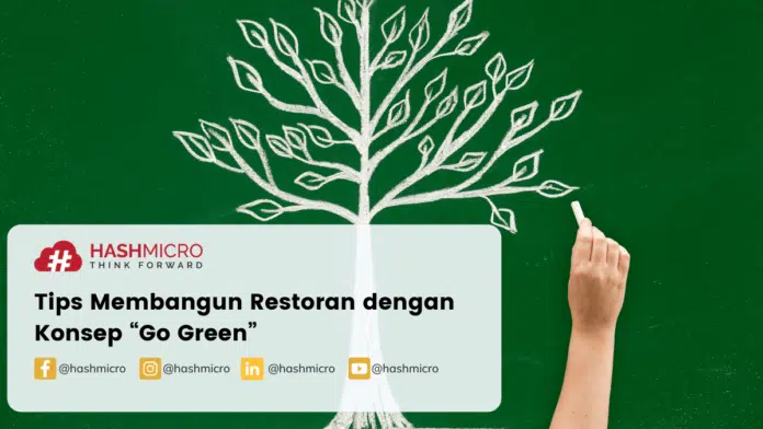 Tips Membangun Restoran dengan Konsep “Go Green”