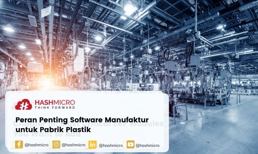 Peran Penting Software Manufaktur untuk Pabrik Plastik