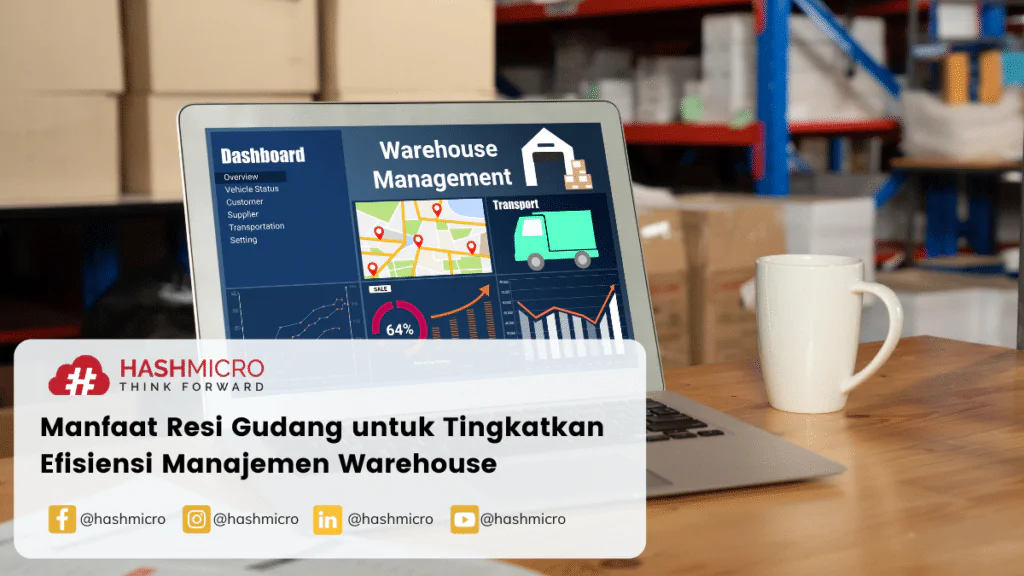 Manfaat Resi Gudang untuk Tingkatkan Manajemen Warehouse