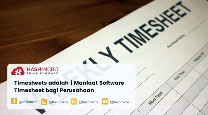 Software Timesheet dan Kelebihannya untuk Perusahaan Anda