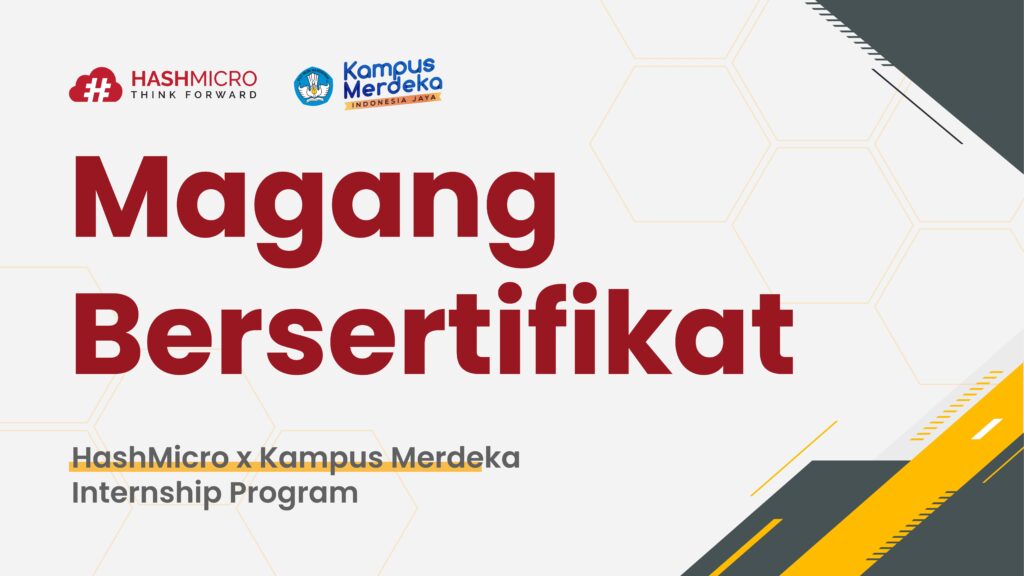Magang Kampus Merdeka x HashMicro: Magang Bersertifikat