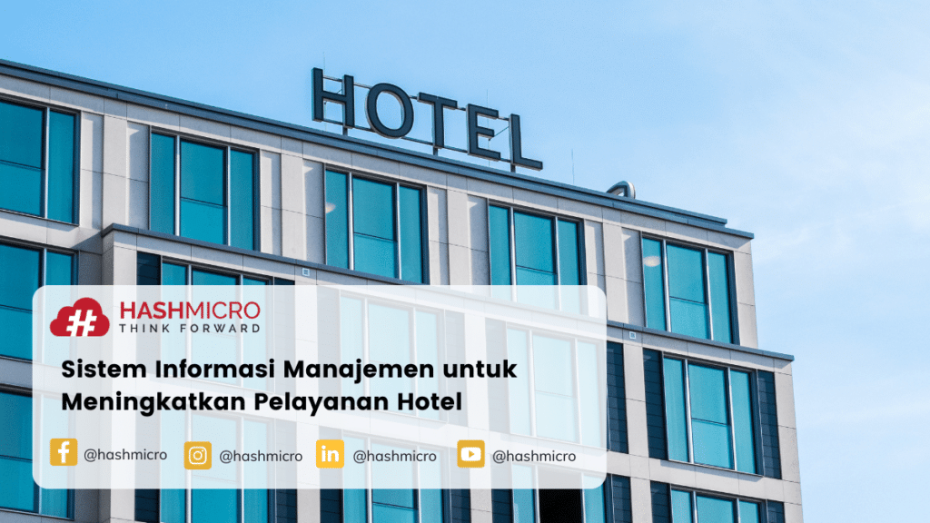 Sistem Informasi Manajemen untuk Meningkatkan Pelayanan Hotel