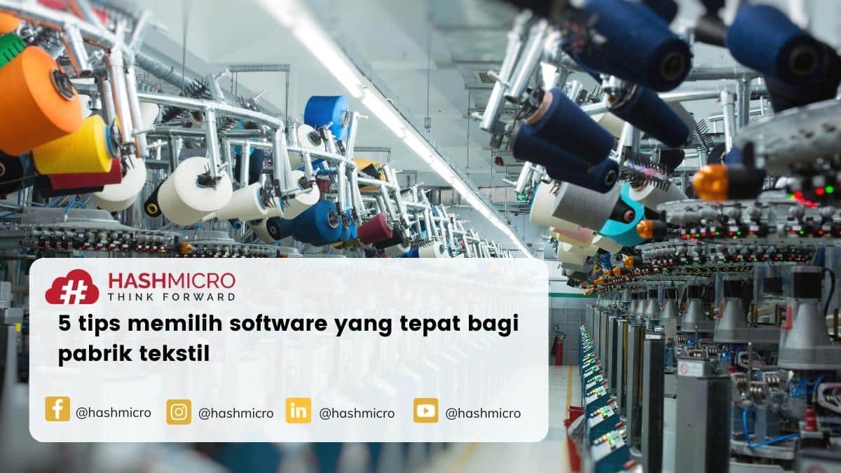 5 Tips Memilih Software yang Tepat untuk Pabrik Tekstil